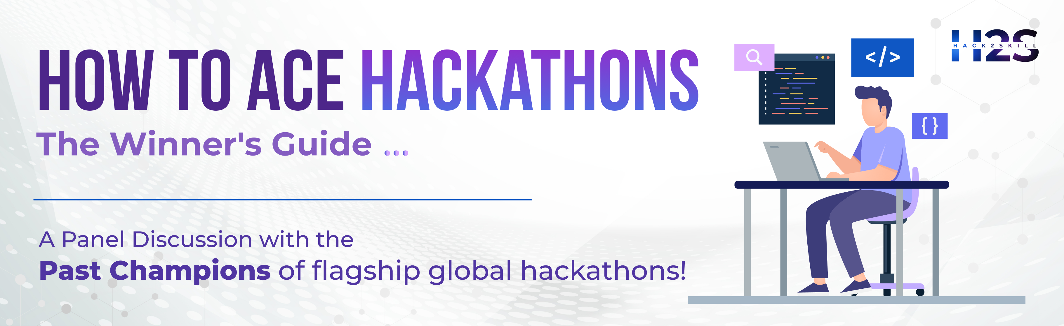 Ace Hackathons - The Winner’s Guide | Hack2skill | h2s-vision-panel
